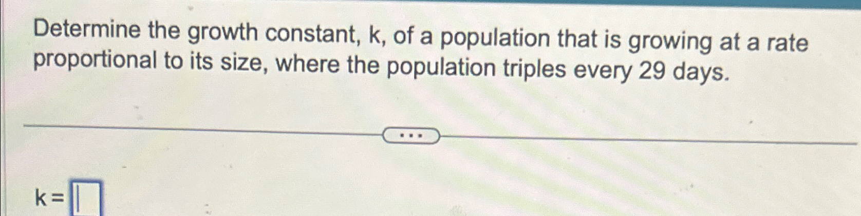 Solved Determine the growth constant, k, ﻿of a population | Chegg.com