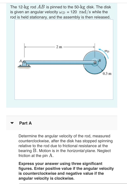 Solved The 12-kg rod AB is pinned to the 50-kg disk. The | Chegg.com