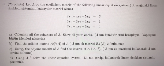 Solved 1. (25 points) Let A be the coefficient matrix of the | Chegg.com