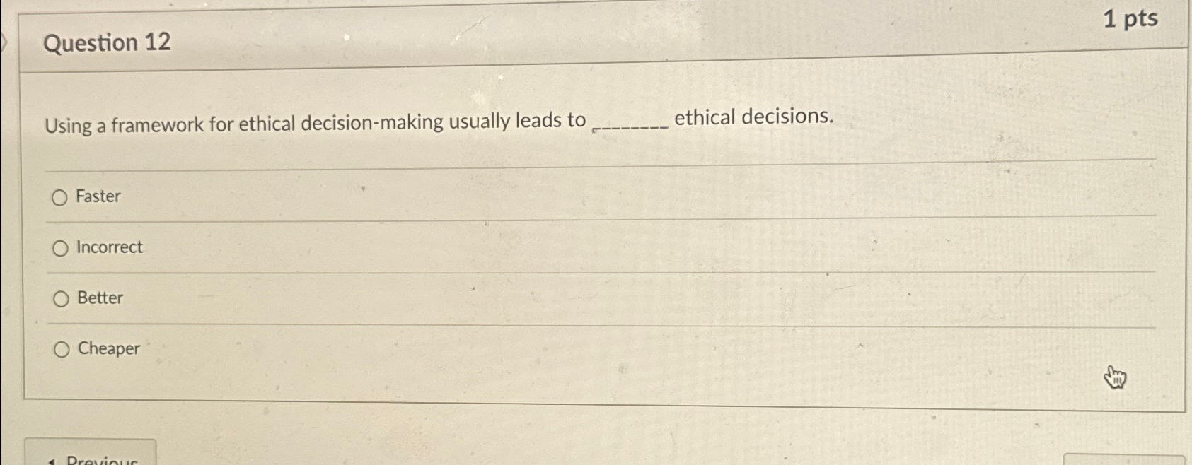 Solved Question 121ptsUsing a framework for ethical | Chegg.com
