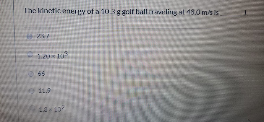 Solved The kinetic energy of a 10.3 g golf ball traveling at | Chegg.com