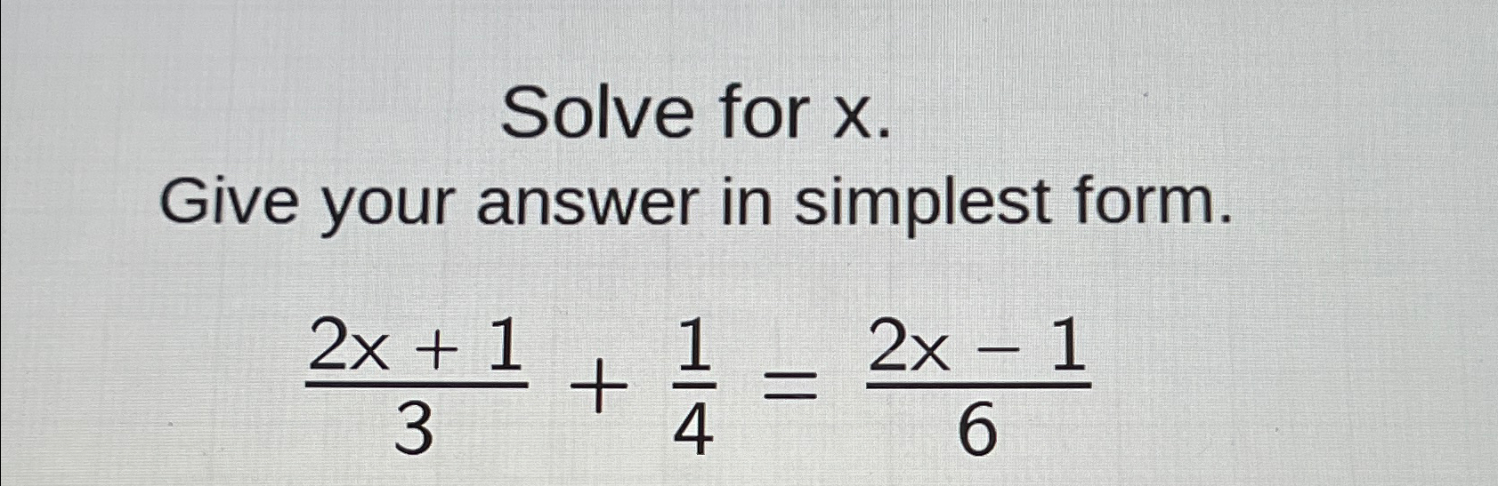 Solved Solve for x.Give your answer in simplest | Chegg.com