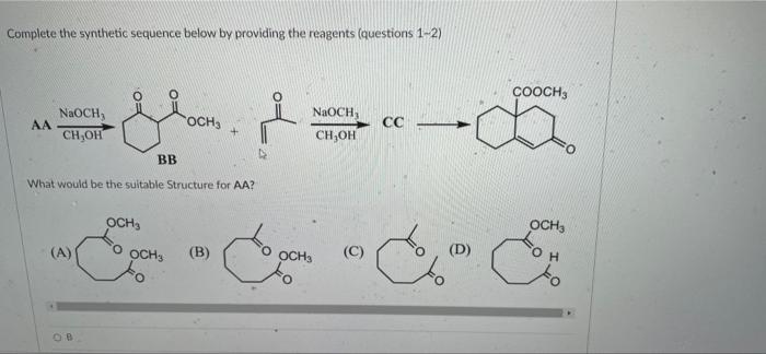 Solved Complete the synthetic sequence below by providing | Chegg.com