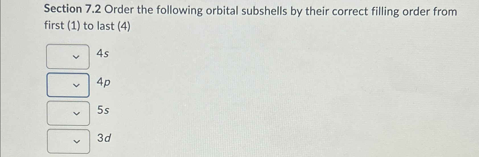 Solved Section 7.2 ﻿Order the following orbital subshells by | Chegg.com