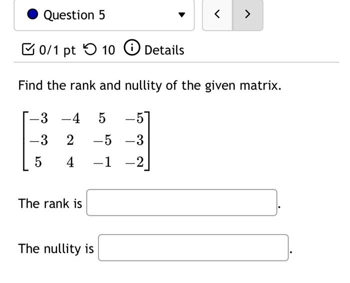 Find the rank and nullity of the given matrix. | Chegg.com