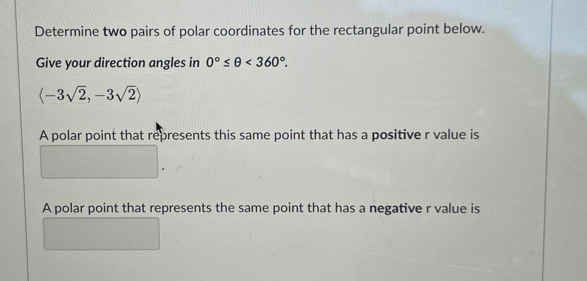 Solved Determine two pairs of polar coordinates for the | Chegg.com