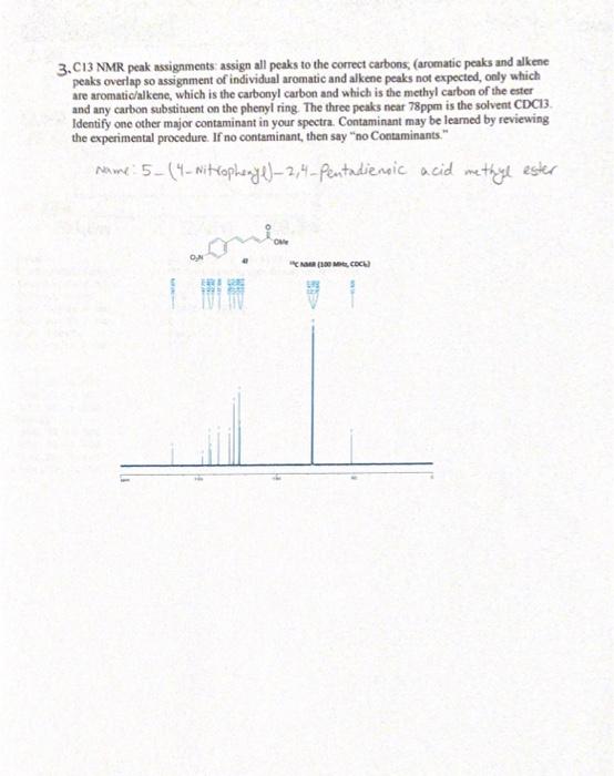 Solved 3.C13 NMR peak assignments assign all peaks to the | Chegg.com