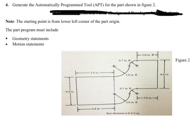 Solved 4. Generate the Automatically Programmed Tool (APT) | Chegg.com