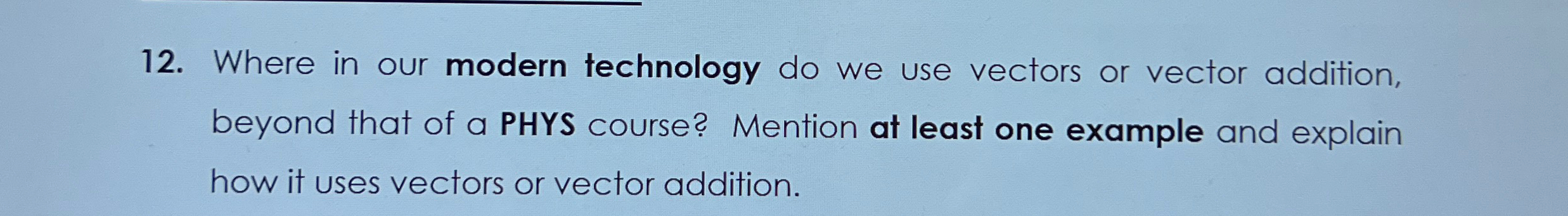 Solved Where in our modern technology do we use vectors or | Chegg.com
