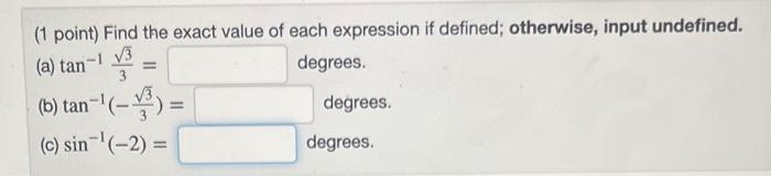 Solved (1 point) Find the exact value of each expression if | Chegg.com