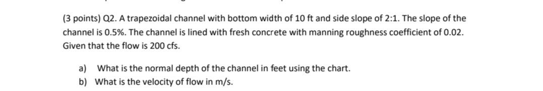 Solved (3 points) Q2. A trapezoidal channel with bottom | Chegg.com