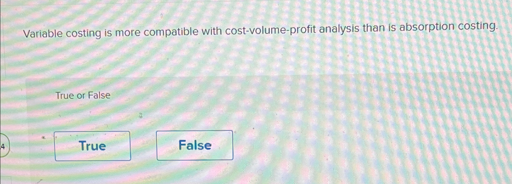 Solved Variable costing is more compatible with | Chegg.com