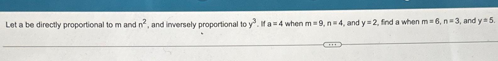 Solved Let a be directly proportional to m ﻿and n2, ﻿and | Chegg.com