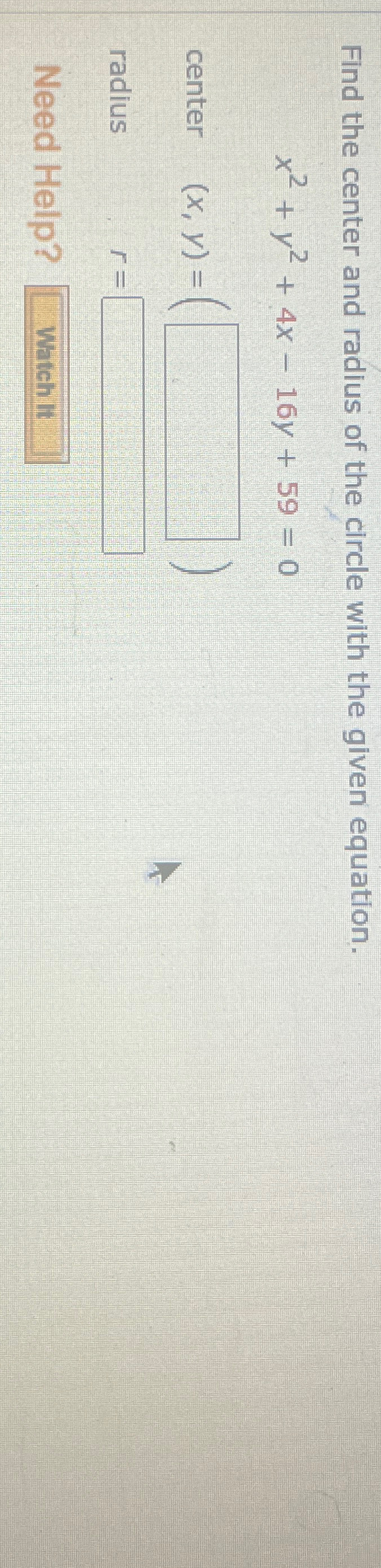Solved Find the center and radius of the circle with the | Chegg.com