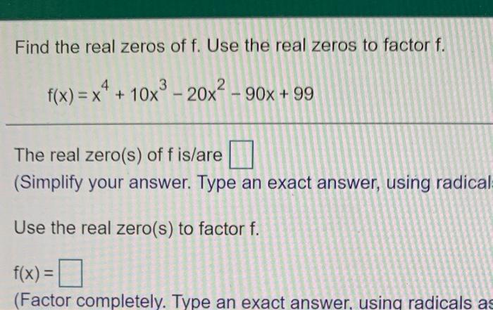 Solved Find the real zeros of f. Use the real zeros to | Chegg.com