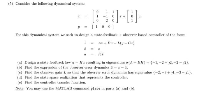 Solved (5) Consider the following dynamical system: | Chegg.com