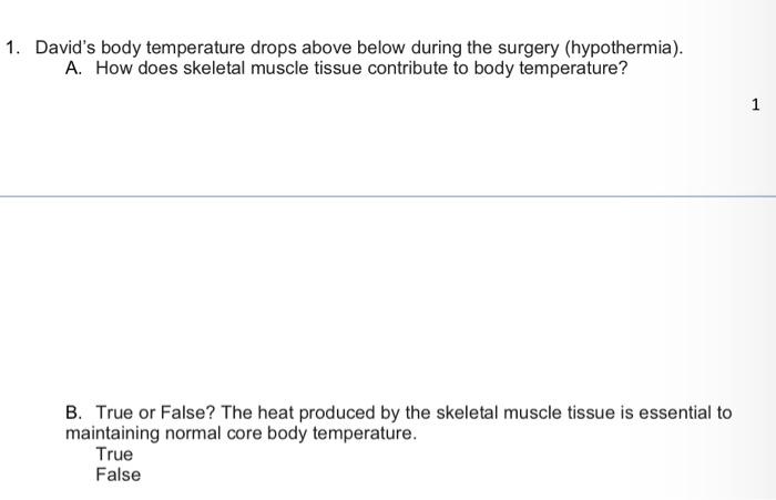 Solved David's body temperature drops above below during the | Chegg.com