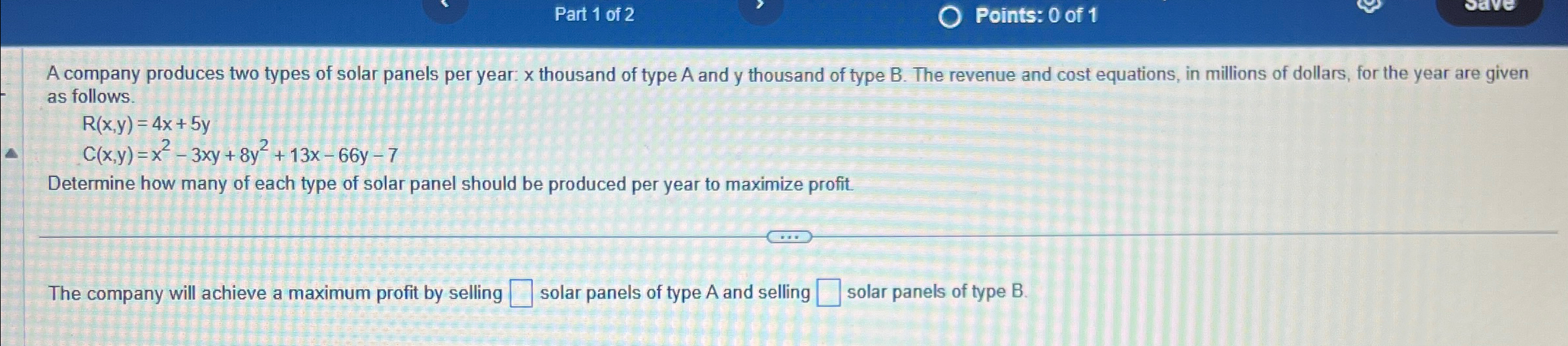 Solved Part 1 ﻿of 2Points: 0 ﻿of 1A company produces two | Chegg.com