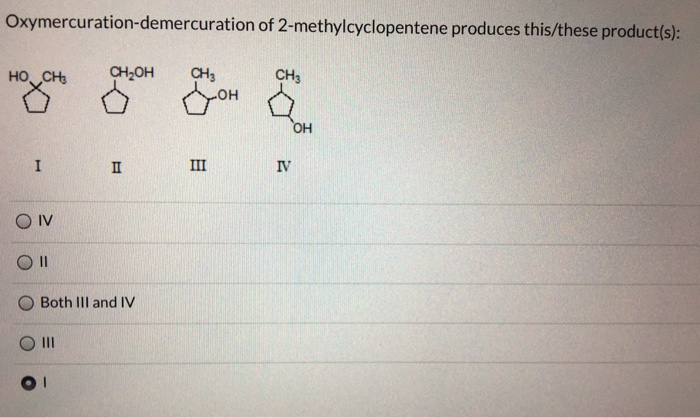 Solved Oxymercuration Demercuration Of 2 Methylcyclopentene
