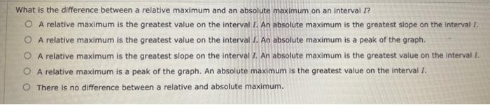 Solved What is the difference between a relative maximum and | Chegg.com