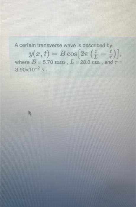 Solved A certain transverse wave is described by PH y(x, t) | Chegg.com