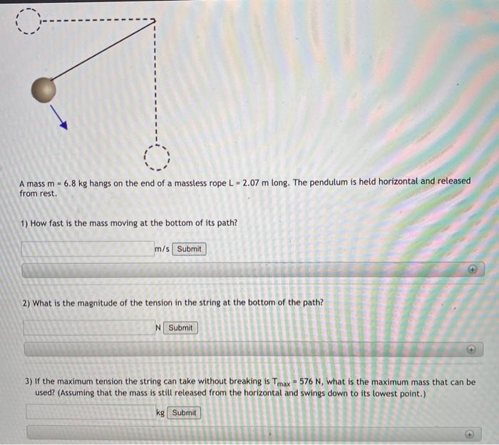Solved A mass m - 6.8 kg hangs on the end of a massless rope | Chegg.com