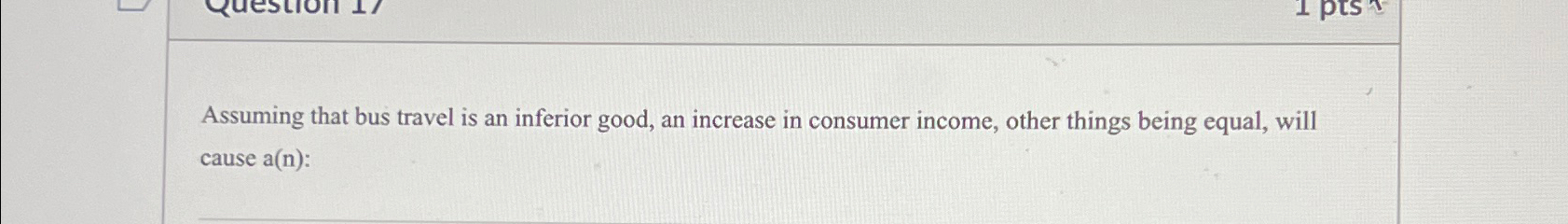Solved Assuming that bus travel is an inferior good, an | Chegg.com