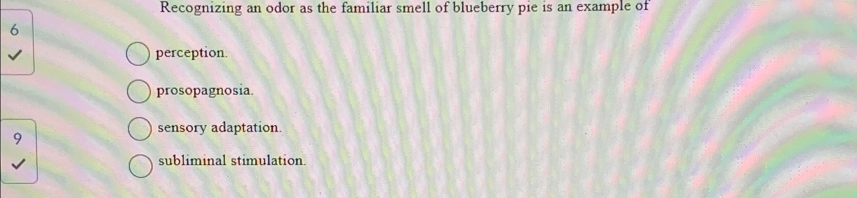 Solved Recognizing an odor as the familiar smell of | Chegg.com