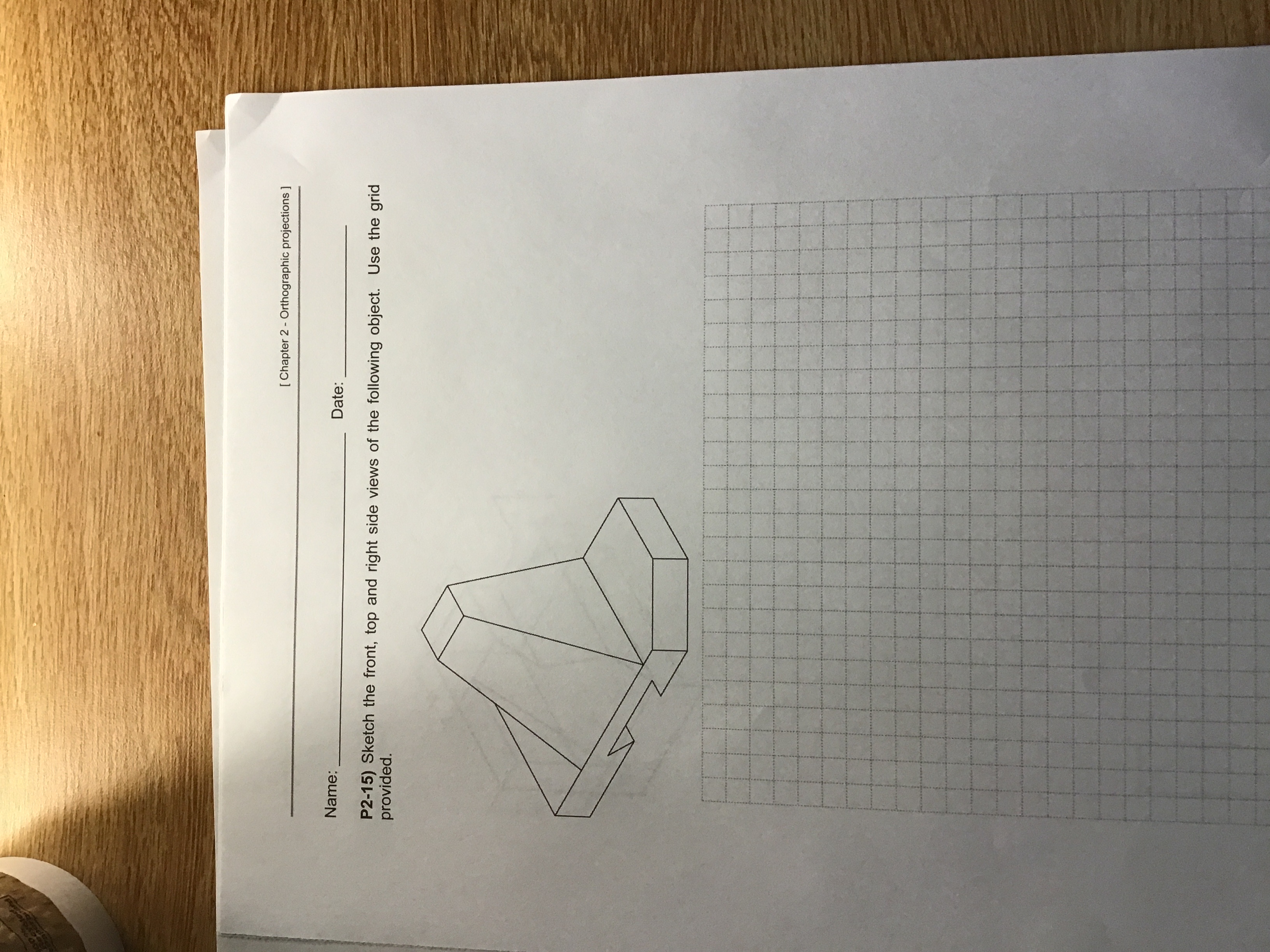 Solved Name:DateP2-15) ﻿Sketch the front, top and right side | Chegg.com