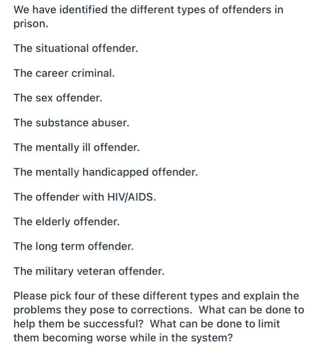 Solved We have identified the different types of offenders | Chegg.com