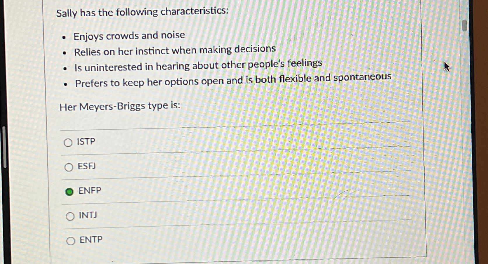 Solved Sally has the following characteristics:Enjoys crowds | Chegg.com