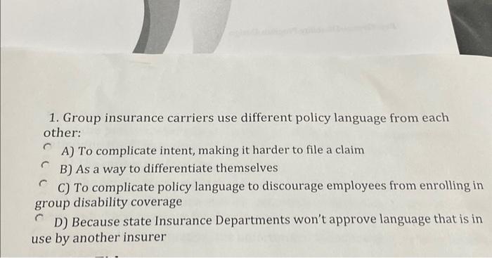 Solved 1. Group insurance carriers use different policy | Chegg.com