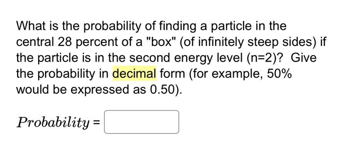 Solved What is the probability of finding a particle in the | Chegg.com