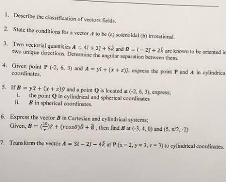 Solved 1. Describe the classification of vectors fields. 2. | Chegg.com