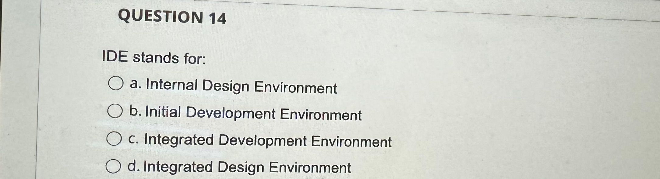 Solved QUESTION 14IDE stands for:a. ﻿Internal Design | Chegg.com