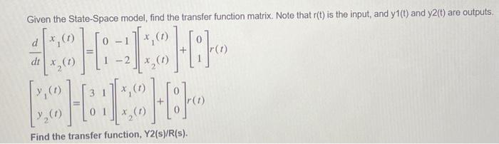 Solved Given The State Space Model Find The Transfer