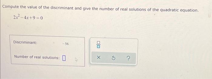 Solved Compute the value of the discriminant and give the | Chegg.com