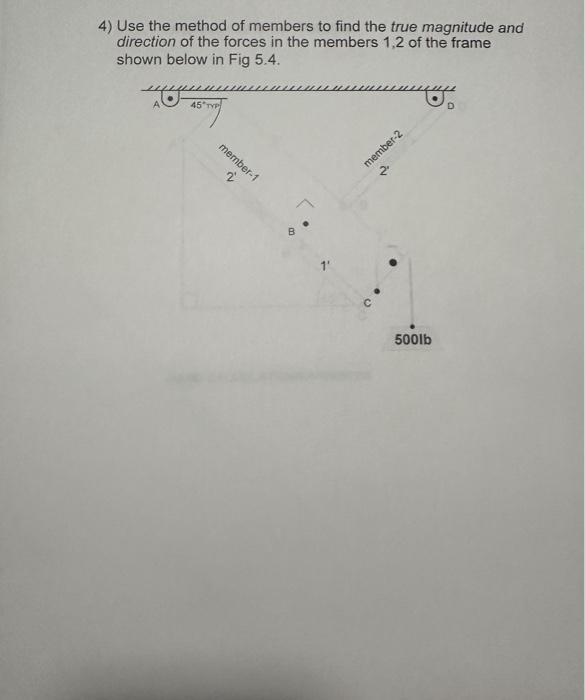 Solved 4) Use the method of members to find the true | Chegg.com