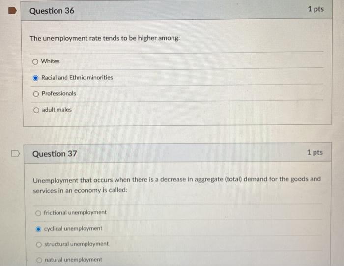 Solved Question 36 1 pts The unemployment rate tends to be | Chegg.com