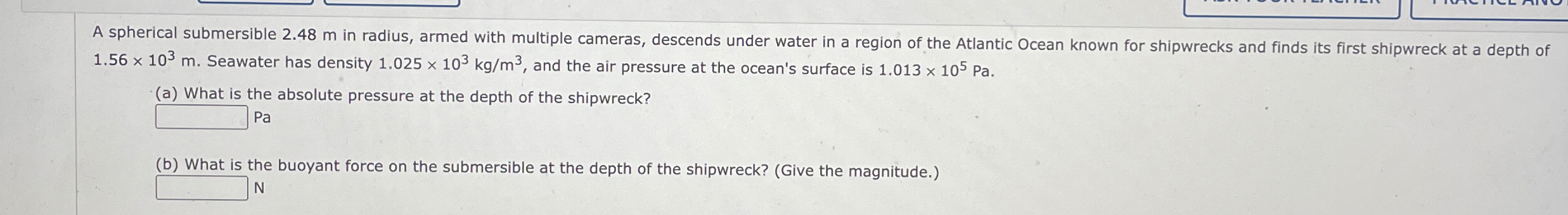 Solved A spherical submersible 2.48 ﻿m in radius, armed with | Chegg.com