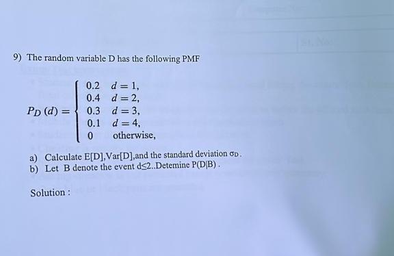 Solved 9) The random variable D has the following PMF | Chegg.com