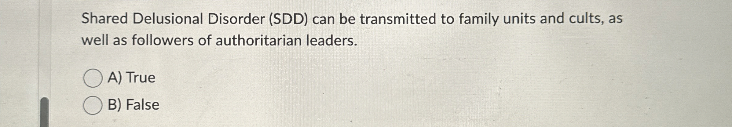 Solved Shared Delusional Disorder (SDD) ﻿can be transmitted | Chegg.com