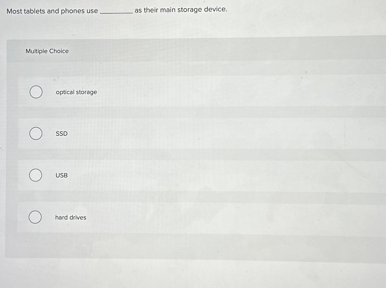 Solved Most tablets and phones use as their main storage | Chegg.com