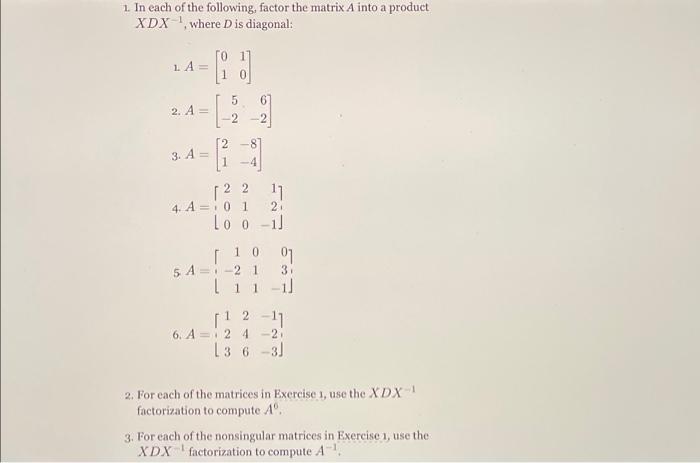 Solved 1. In each of the following, factor the matrix A into | Chegg.com