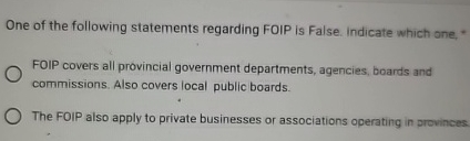 Solved One of the following statements regarding FOIP is | Chegg.com