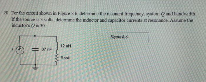 Solved 20 For The Circuit Shown In Figure 8 6 Determine