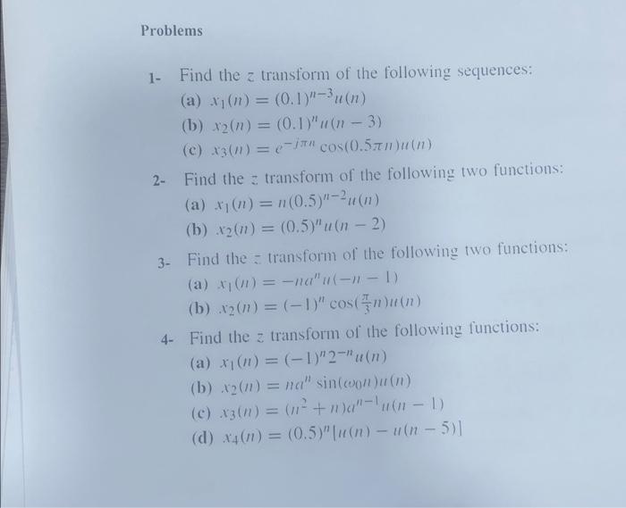 Solved 1- Find the z transform of the following sequences: | Chegg.com