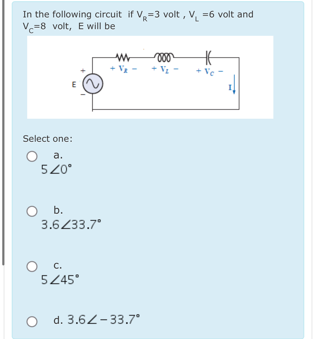 Solved In the following circuit if VR=3 ﻿volt, VL=6 ﻿volt | Chegg.com