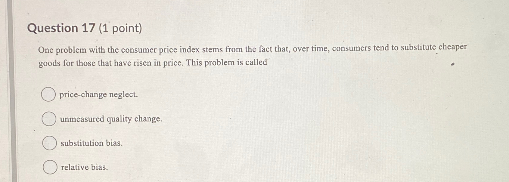 Solved Question 17 (1 ﻿point)One problem with the consumer | Chegg.com