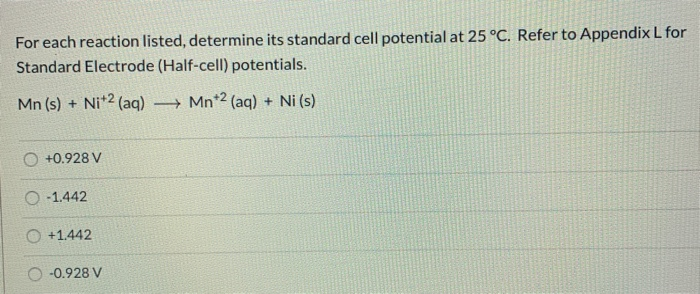 Solved For each reaction listed, determine its standard cell | Chegg.com
